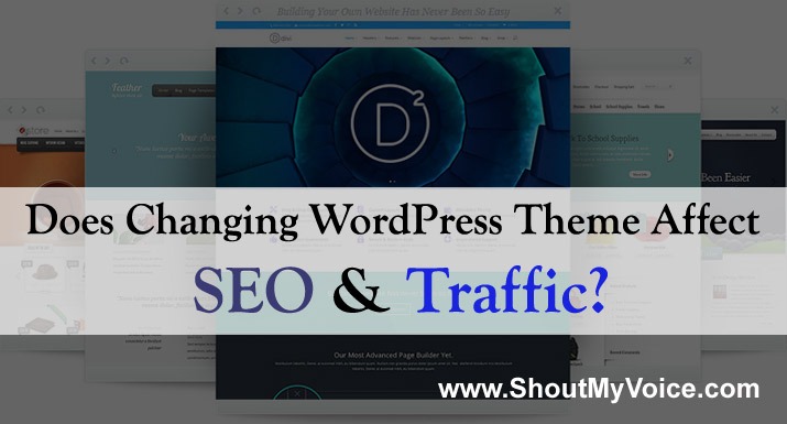Changing WordPress Theme Affect SEO & Traffic? - ShoutMyVoice