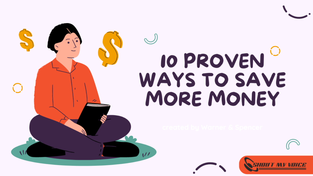 Smart Strategies: 10 Proven Ways to Save More Money | ShoutMyVoice